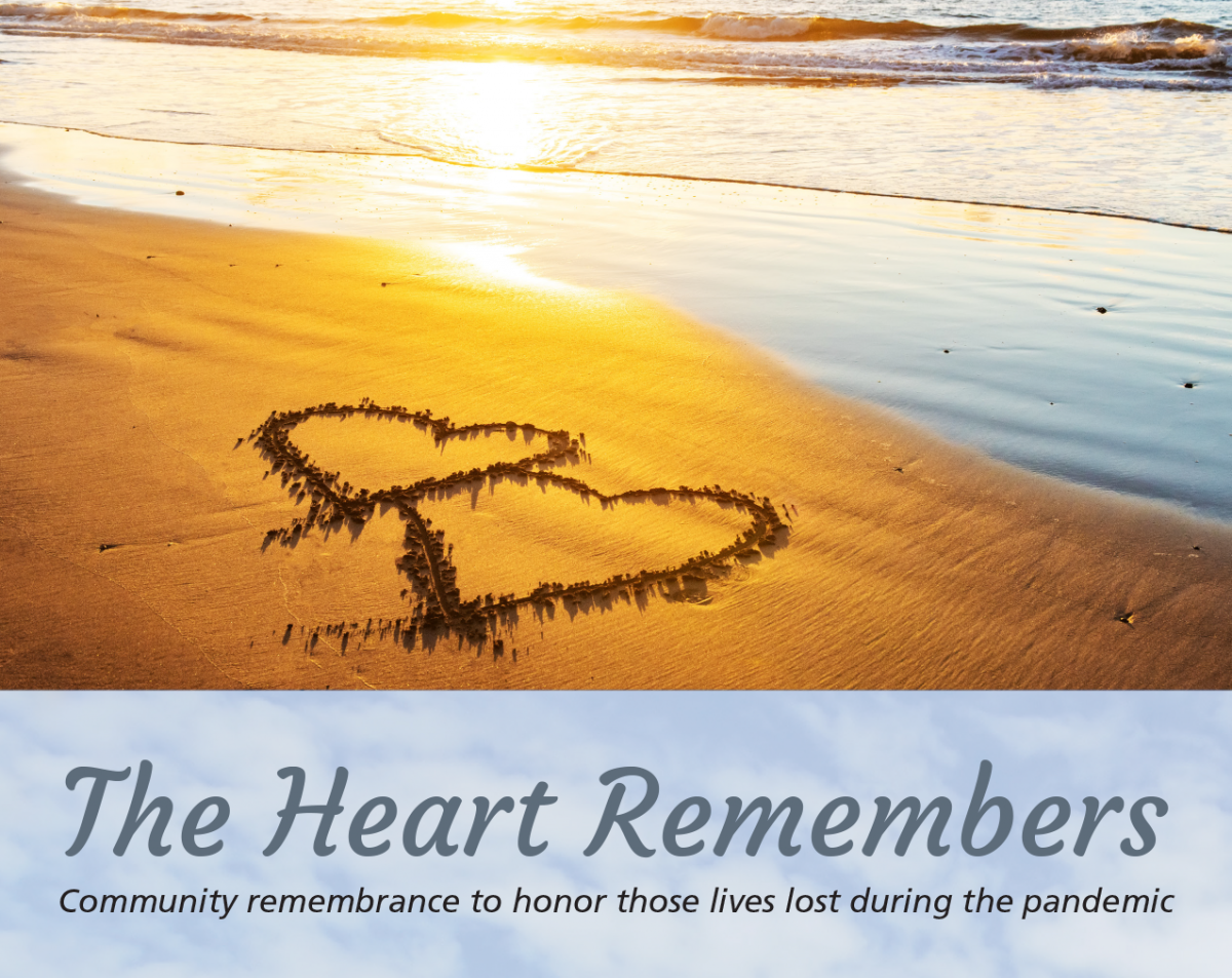 The Heart Remembers - A community remembrance to honor those lives lost ...